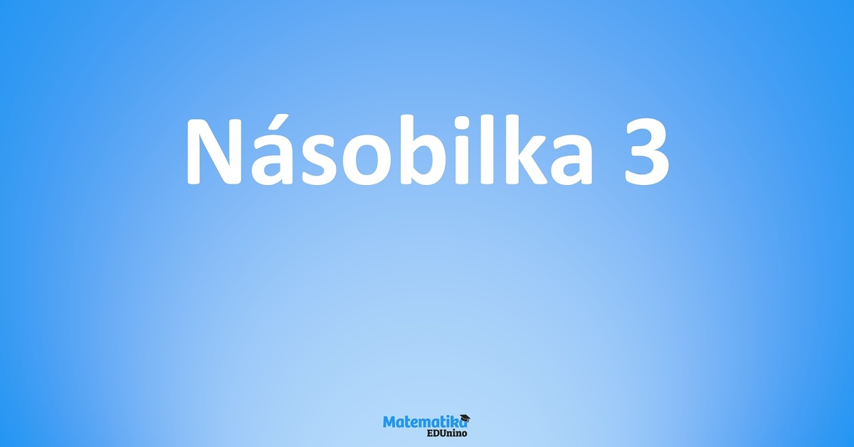 Násobilka 3 | EDUnino
