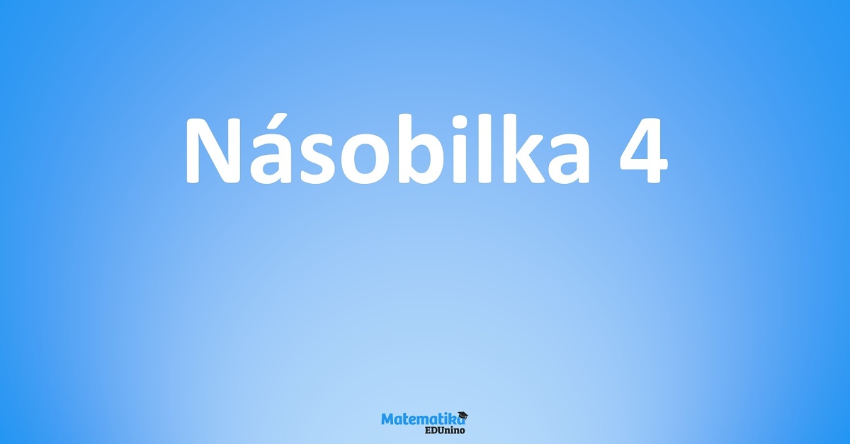 Násobilka 4 | EDUnino